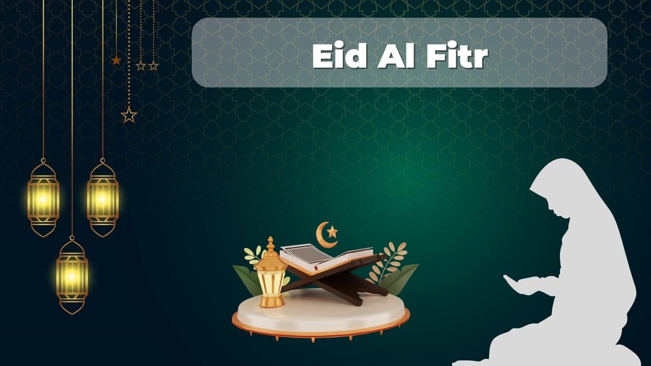 Eid Al Fitr Celebration – Eid Special